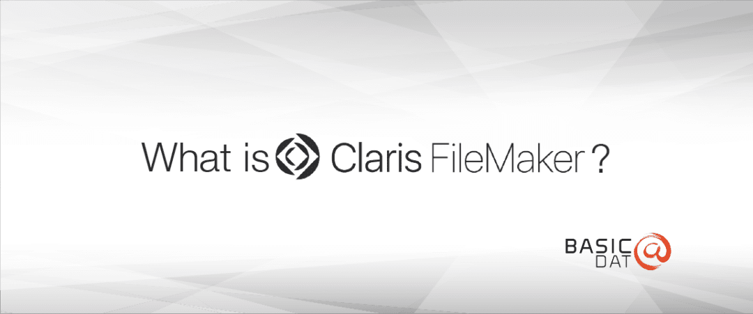 What is Claris FileMaker? – BasicData